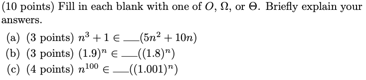 Solved (10 points) Fill in each blank with one of O, Ω, or | Chegg.com