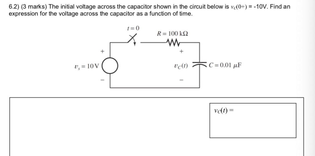 Solved 6.2) (3 marks) The initial voltage across the | Chegg.com