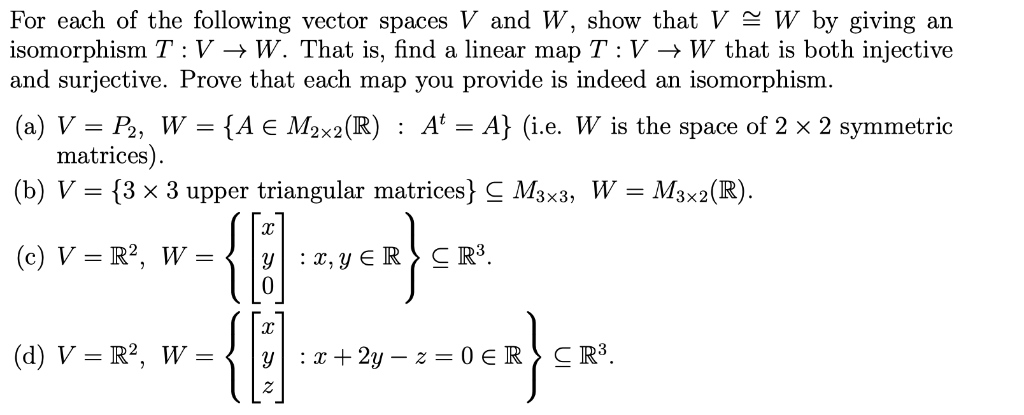 Solved For each of the following vector spaces V and W, show | Chegg.com