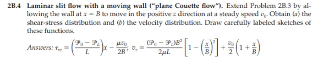 Solved B.4 Laminar slit flow with a moving wall ("plane | Chegg.com