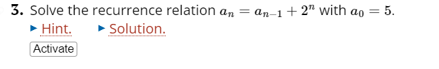 Solved 3. Solve the recurrence relation an=an−1+2n with | Chegg.com