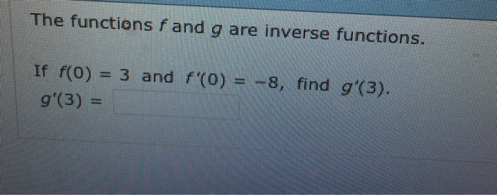 Solved The functions f and g are inverse functions. If f(0) | Chegg.com