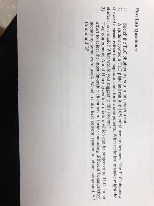 Solved Post Lab Questions: 1) Sketch the TLC obtained by you | Chegg.com