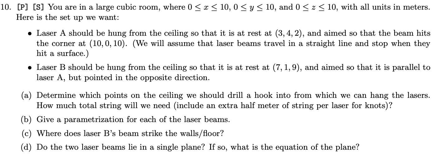 Solved 10. [P] [S] You are in a large cubic room, where 0