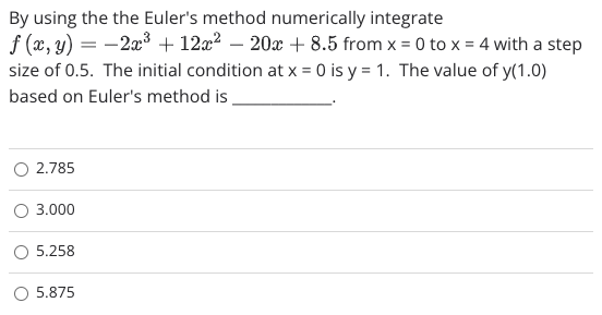 Solved By using the the Euler's method numerically integrate | Chegg.com