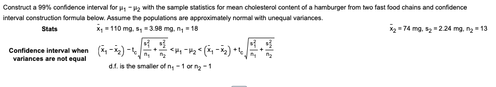Solved Construct a 99% confidence interval for H1 H2 with | Chegg.com