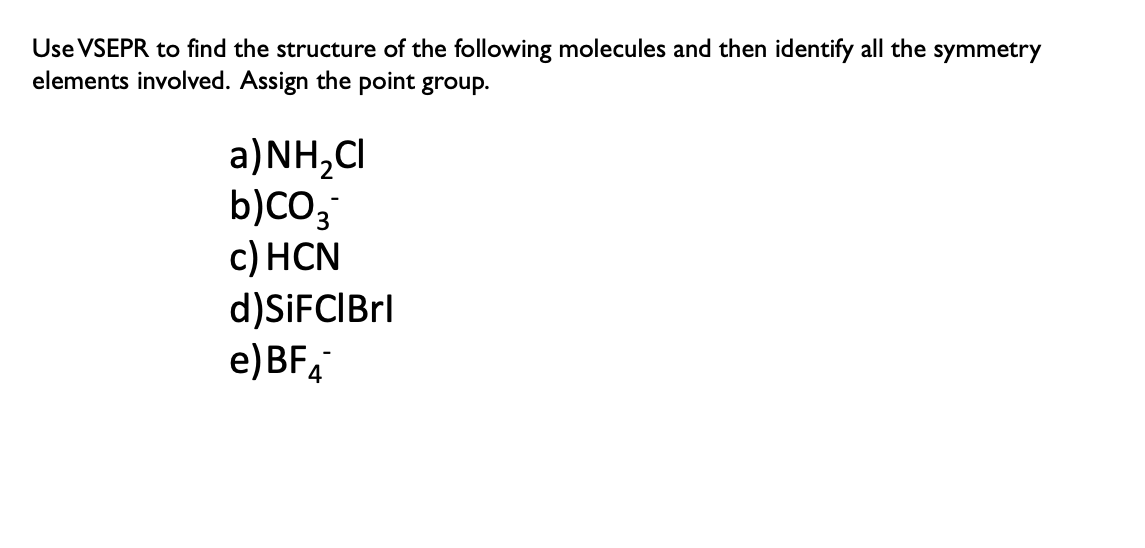 Solved Use VSEPR to find the structure of the following | Chegg.com