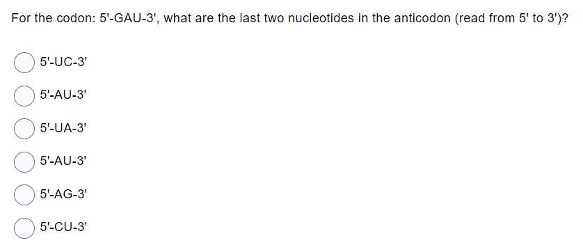 Solved For the codon: 5'-GAU-3', what are the last two | Chegg.com