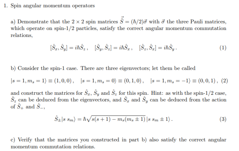 Solved 1. Spin angular momentum operators a) Demonstrate | Chegg.com