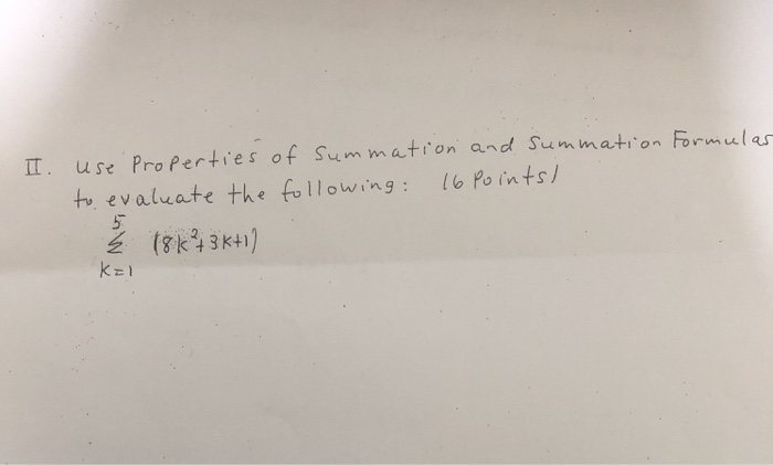 Solved Ⅱ. use Properties of Summation and Summation Formulas | Chegg.com