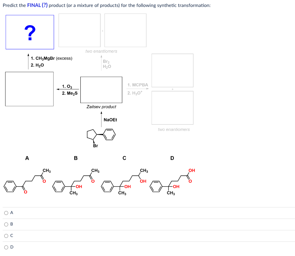 Solved Predict the FINAL (?) product (or a mixture of | Chegg.com