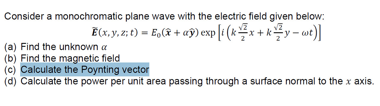 Solved Consider a monochromatic plane wave with the electric | Chegg.com