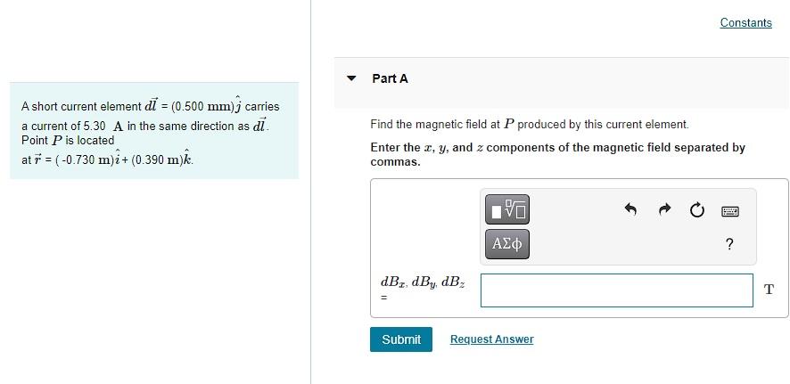 Solved A short current element dl=(0.500 mm)j^ carries a | Chegg.com