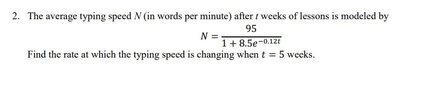 Solved 2. The average typing speed N (in words per minute) | Chegg.com