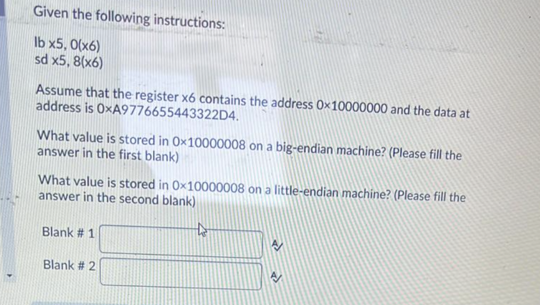 Solved Given the following instructions: Ib x5, 0(x6) sd x5, | Chegg.com