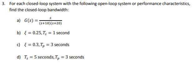 Solved 3. For each closed-loop system with the following | Chegg.com