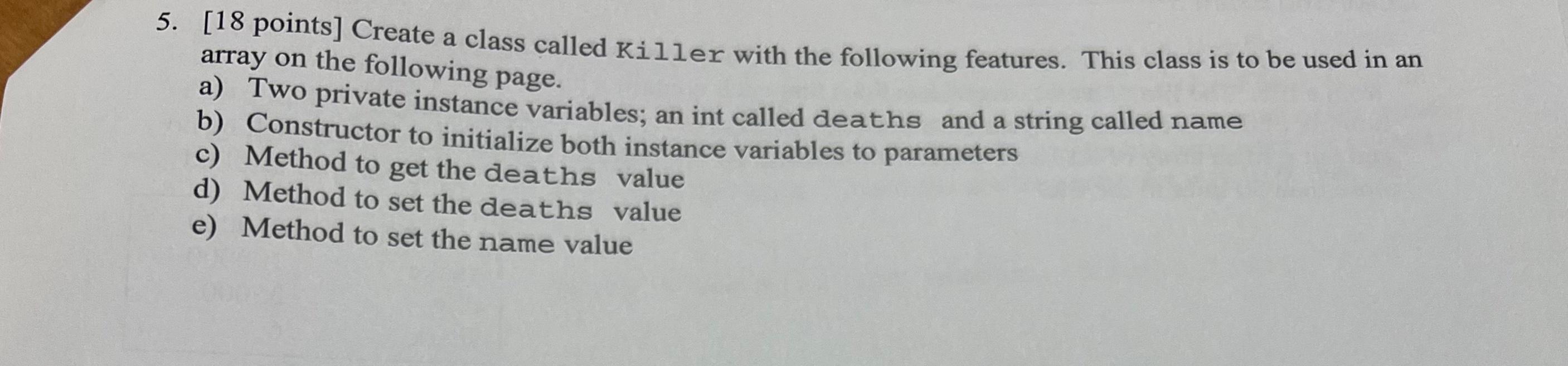 5. [18 points] Create a class called Killer with the | Chegg.com