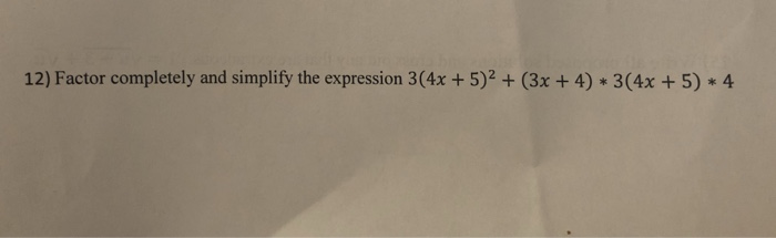 Solved 12) Factor completely and simplify the expression | Chegg.com