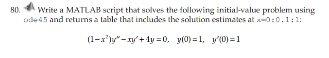 Solved 80. Write a MATLAB script that solves the following | Chegg.com