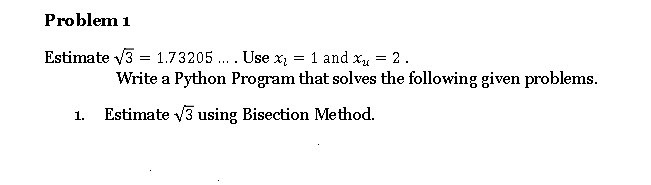 Solved Estimate 3=1.73205…. Use xl=1 and xu=2. Write a | Chegg.com