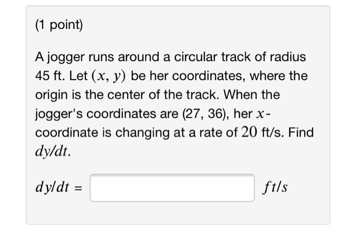 Solved (1 point) A jogger runs around a circular track of | Chegg.com