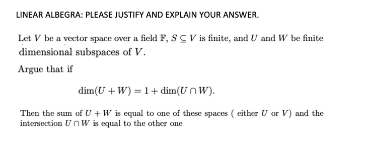 Solved LINEAR ALBEGRA: PLEASE JUSTIFY AND EXPLAIN YOUR | Chegg.com