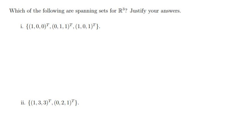 Solved Which of the following are spanning sets for R3? | Chegg.com