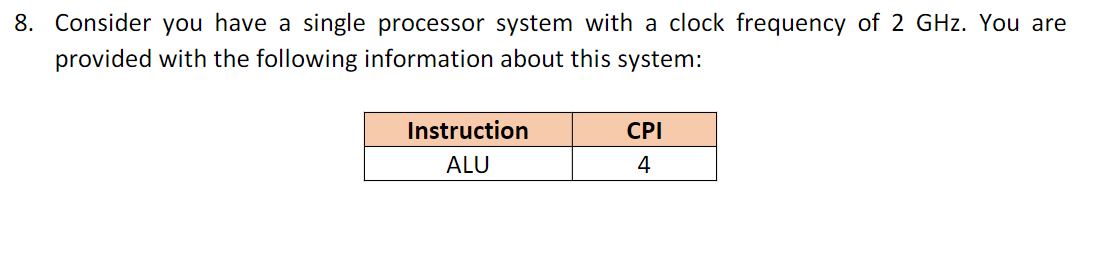 Solved 8. Consider you have a single processor system with a | Chegg.com