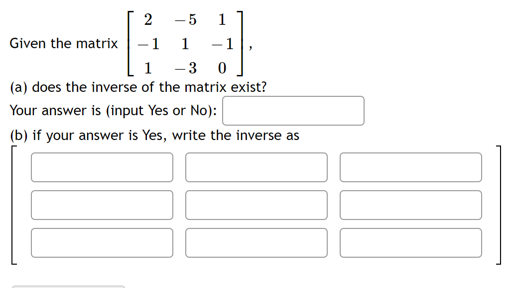 Solved Given the matrix ⎣⎡2−11−51−31−10⎦⎤, (a) does the | Chegg.com