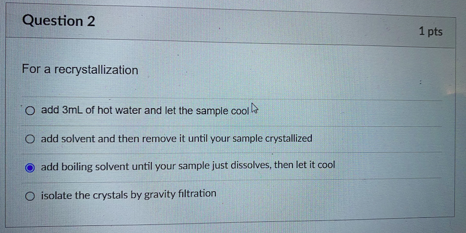 Solved 1 pts For a recrystallization add 3 mL of hot water | Chegg.com
