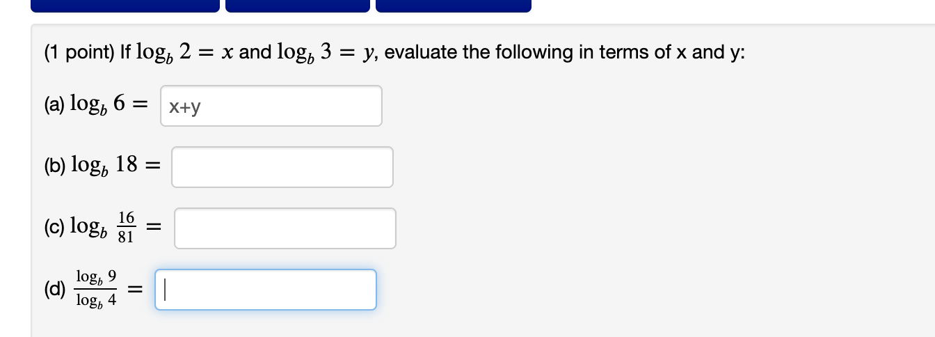 Solved (1 point) If log, 2 = x and log, 3 = y, evaluate the | Chegg.com