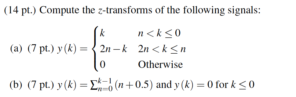 Solved (14 pt.) Compute the z-transforms of the following | Chegg.com