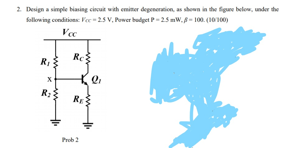 Solved 2. Design a simple biasing circuit with emitter | Chegg.com