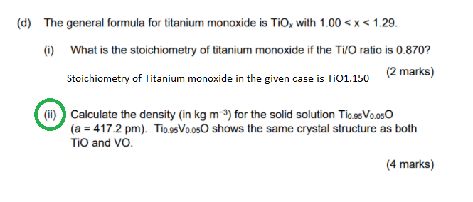Solved (d) The general formula for titanium monoxide is TiOx | Chegg.com