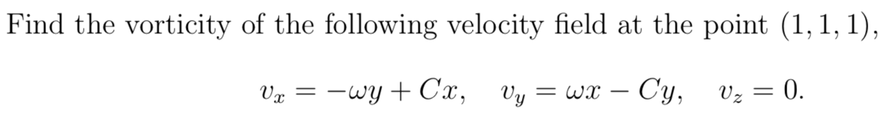 Solved Find the vorticity of the following velocity field at | Chegg.com
