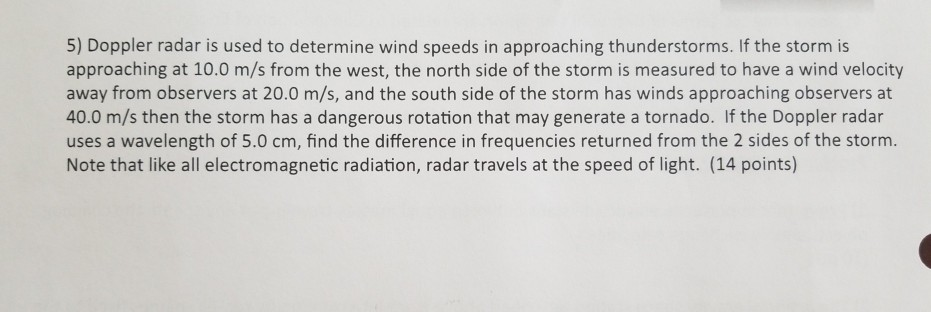 Solved 5) Doppler radar is used to determine wind speeds in | Chegg.com