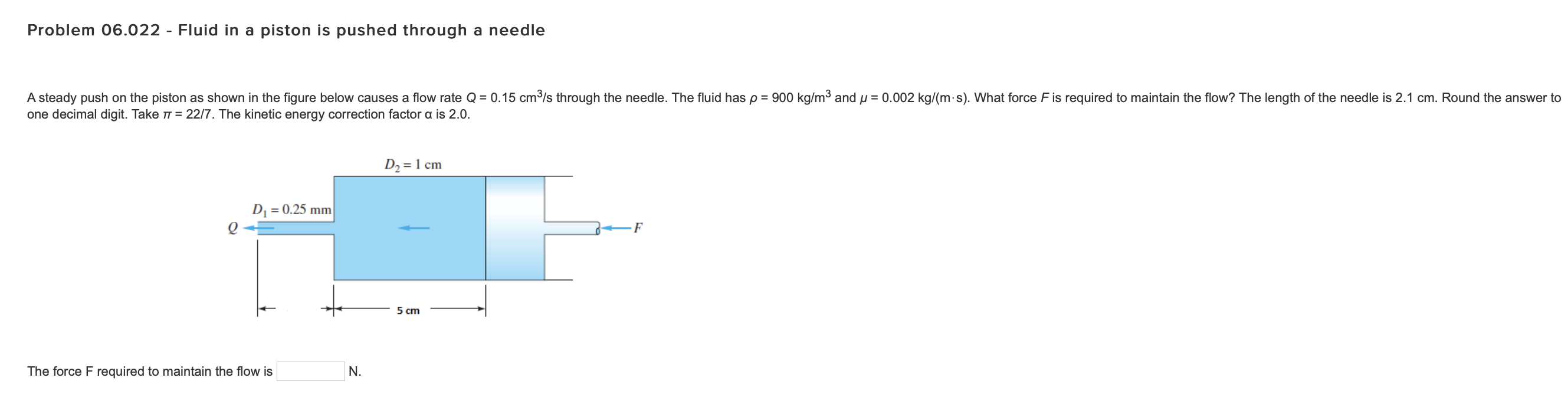 Solved Problem 06.022 - Fluid in a piston is pushed through | Chegg.com