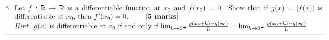 Solved 5. Let f:R→R is a differentiable function at x0 and | Chegg.com