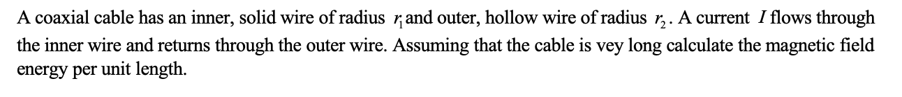 Solved A coaxial cable has an inner, solid wire of radius | Chegg.com