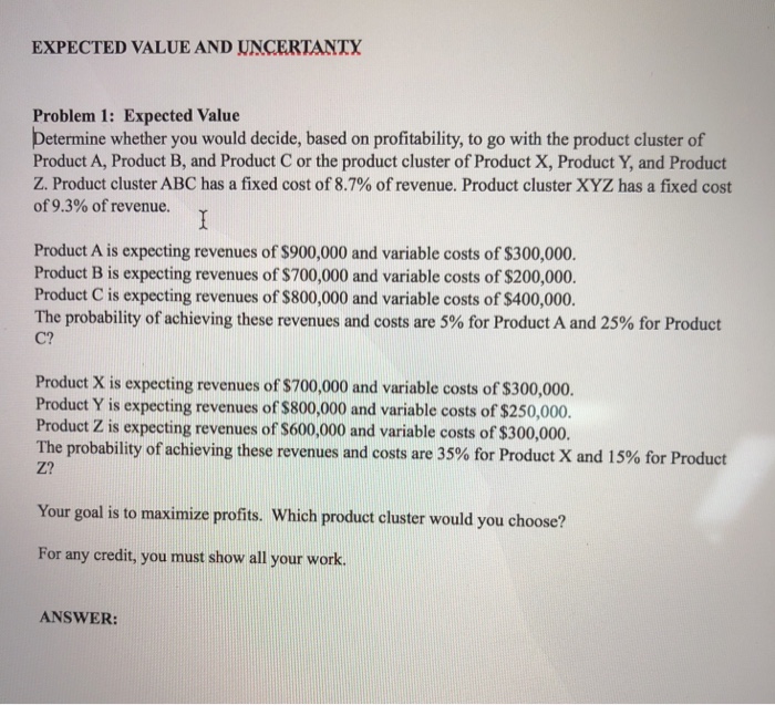 Solved EXPECTED VALUE AND UNCERTANTY Problem 1: Expected | Chegg.com