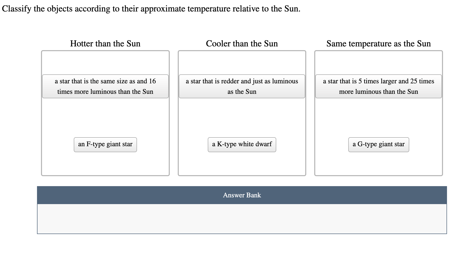 Solved Classify the objects according to their approximate | Chegg.com