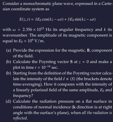 Solved Consider a monochromatic plane wave, expressed in a | Chegg.com