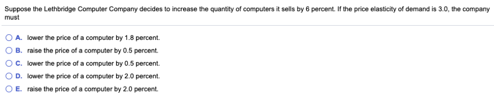 Solved Suppose the Lethbridge Computer Company decides to | Chegg.com