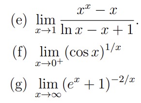 Solved limx→1lnx−x+1xx−x.limx→0+(cosx)1/xlimx→∞(ex+1)−2/x | Chegg.com