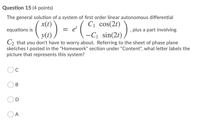Solved Question 15 (4 points) The general solution of a | Chegg.com