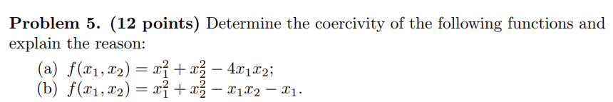 Solved Problem 5. (12 points) Determine the coercivity of | Chegg.com
