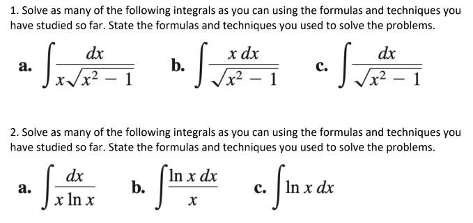 Solved 1. Solve as many of the following integrals as you | Chegg.com