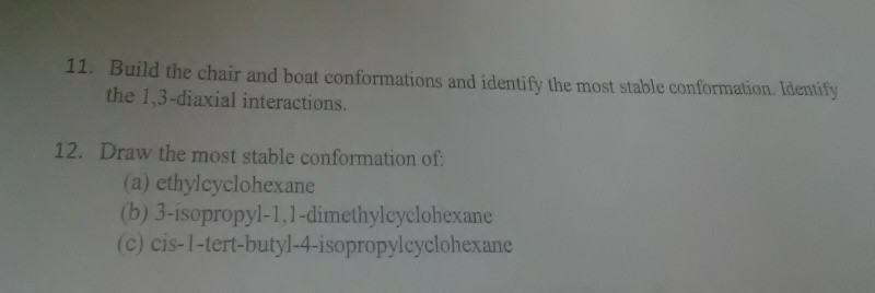 Solved 11. Build the chair and boat conformations and | Chegg.com