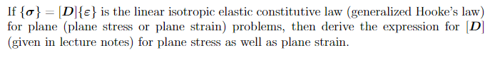 Solved If {o} = [D]{€} is the linear isotropic elastic | Chegg.com