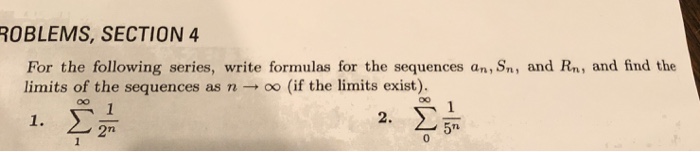 Solved ROBLEMS, SECTION 4 For the following series, write | Chegg.com Solved ROBLEMS, SECTION 4 For the following series, write | Chegg.com